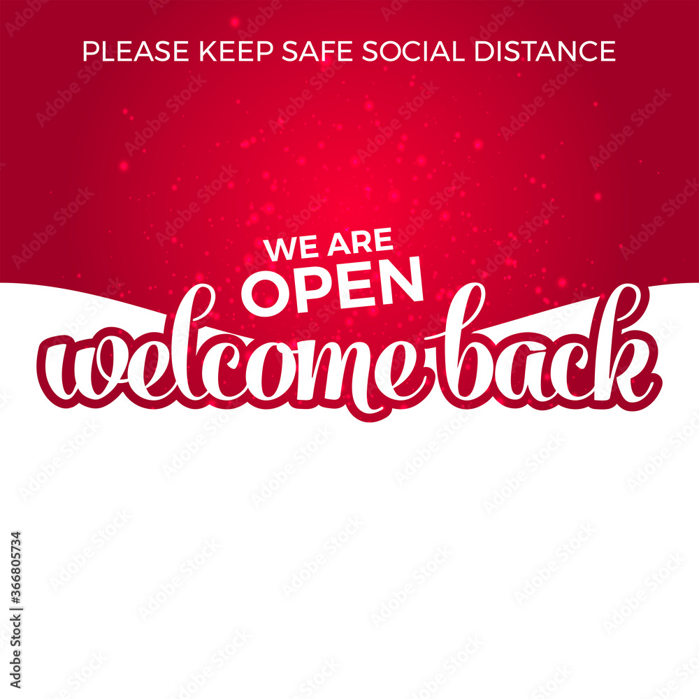 Welcome back. We are Open. We are working again. Keep social distance ...