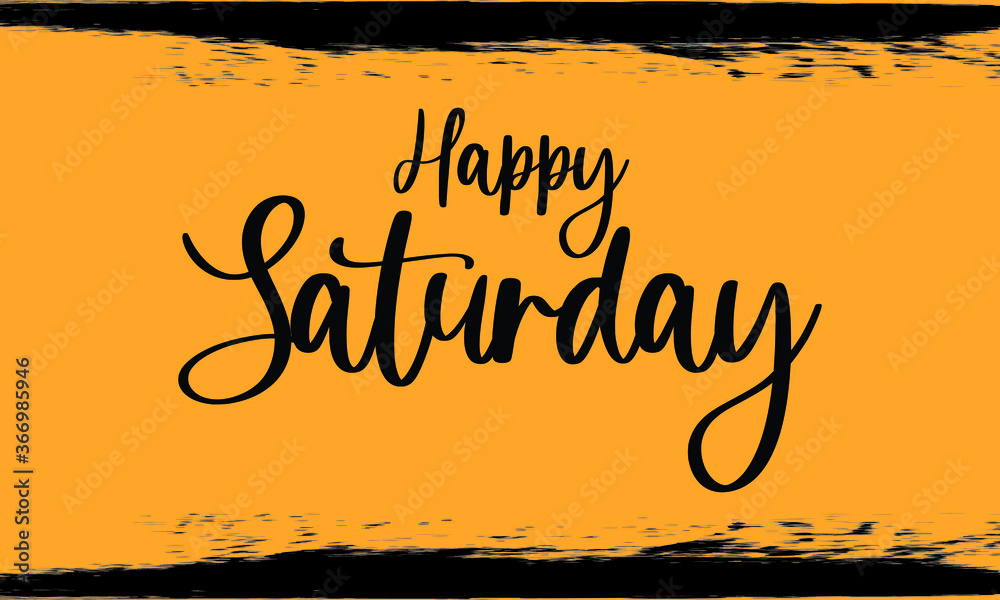 Happy Saturday Modern Typography Handwritten Calligraphy Black Color ...