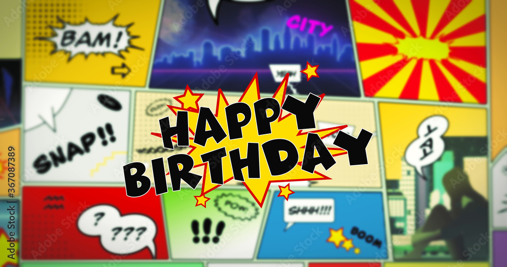 Happy Birthday speech bubble text in the foreground of colorful comic ...