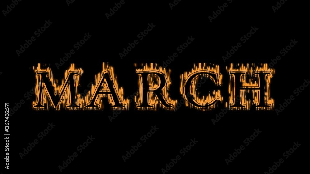 march fire text effect black background. animated text effect with high ...