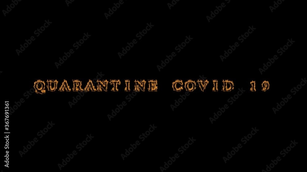 quarantine covid 19 fire text effect black background. animated text ...
