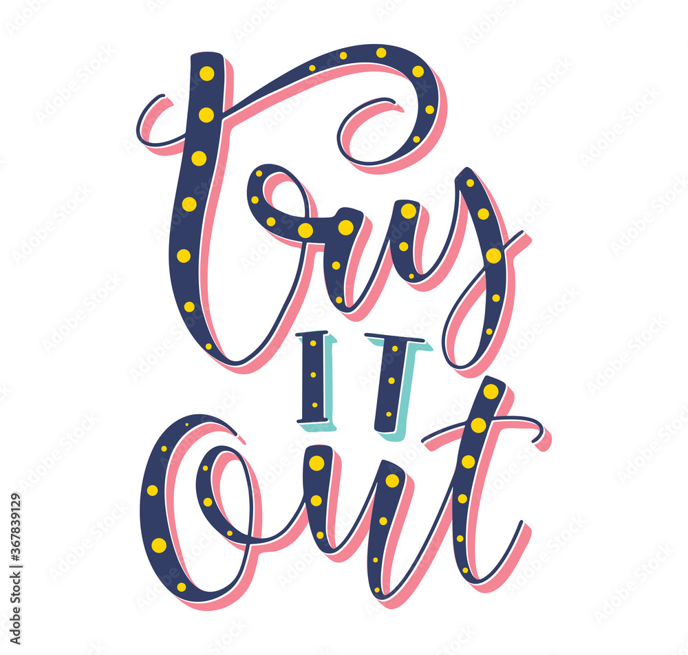 Try it out multicolored lettering, vector illustration for posters ...