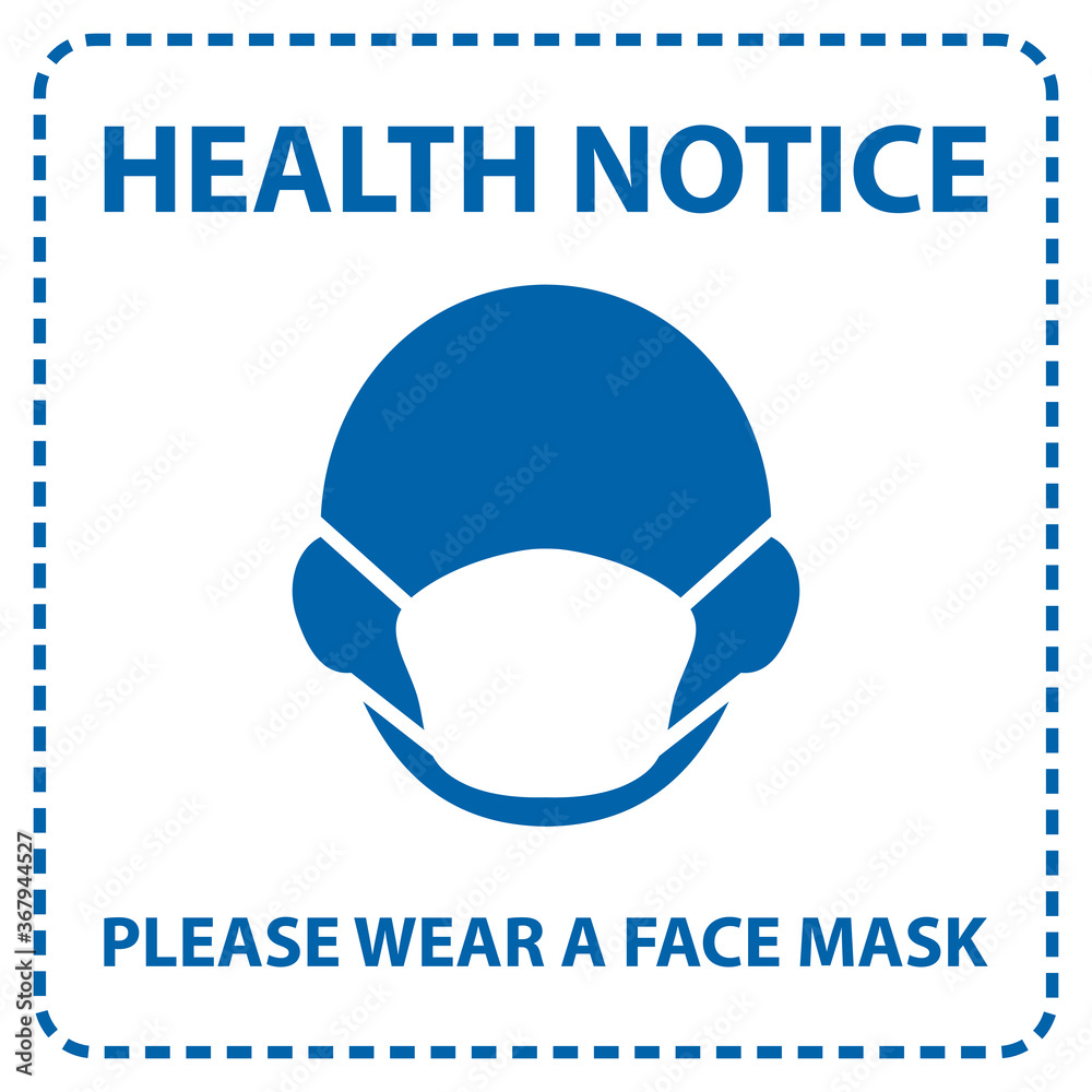 Health notice sign showing a head wearing a face mask. The notice ...