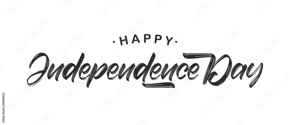 Vector Hand lettering of Happy Independence Day on white background ...