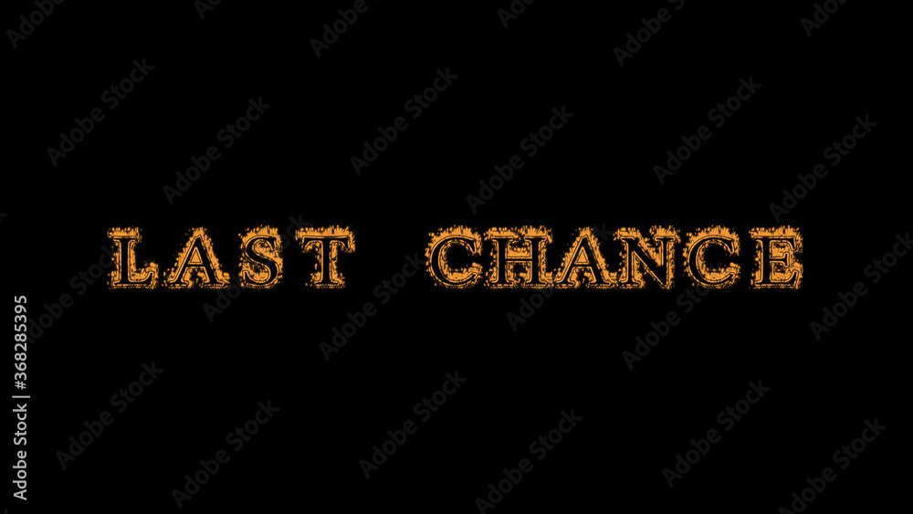 last chance fire text effect black background. animated text effect ...