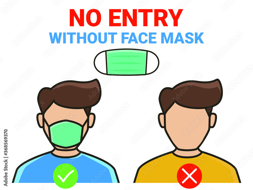 Vector illustrated warning sign for no entry without wear face mask. No ...