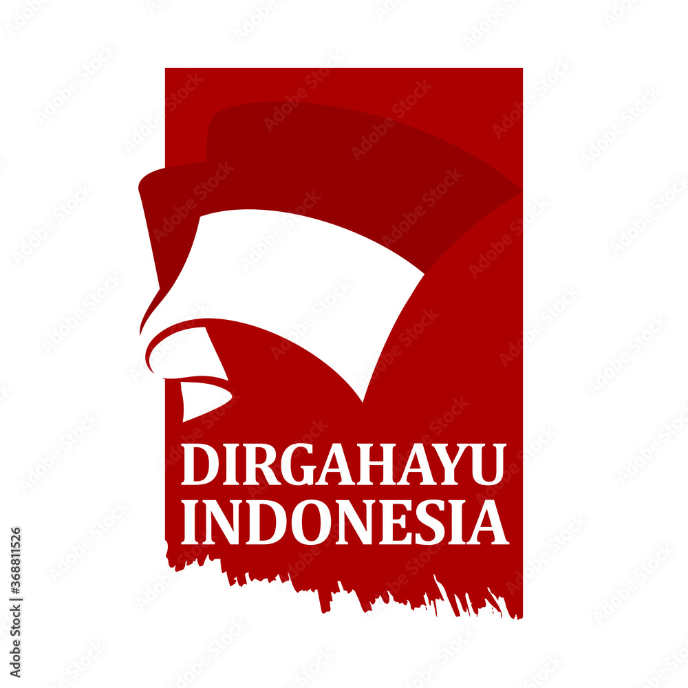 Dirgahayu Indonesia (Translated: Happy Independence Day of Indonesia ...