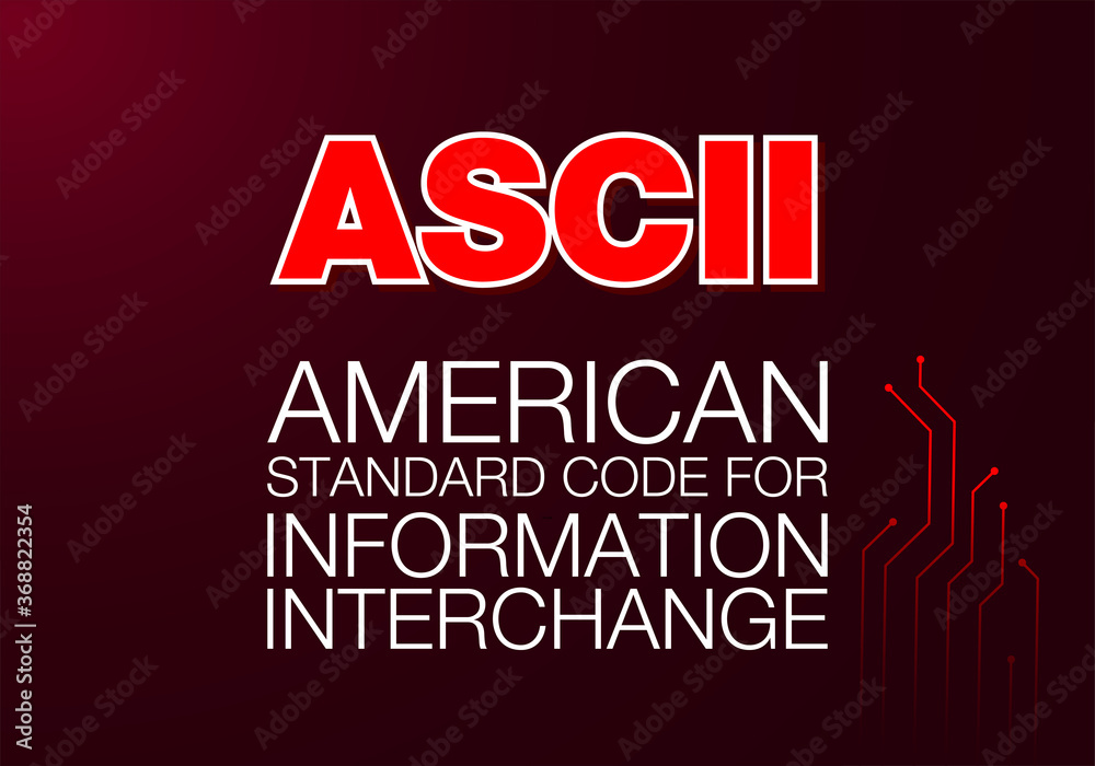 ASCII - American Standard Code for Information Interchange Acronym ...