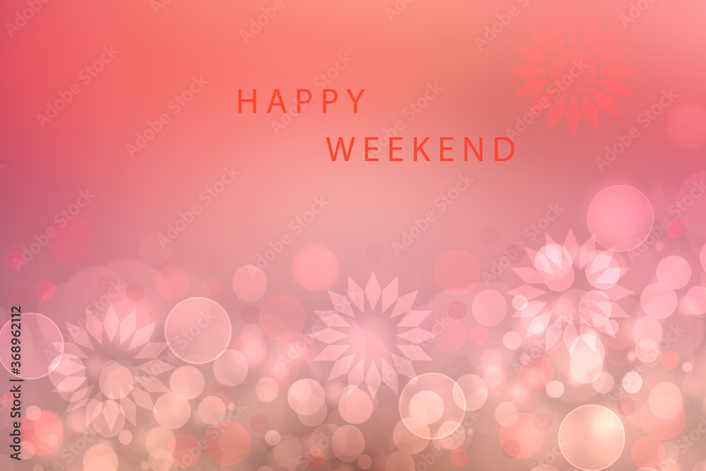 Happy weekend letters on abstract pink background texture with blossoms ...