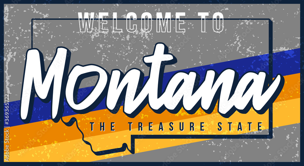 Welcome to Montana vintage rusty metal sign vector illustration. Vector ...