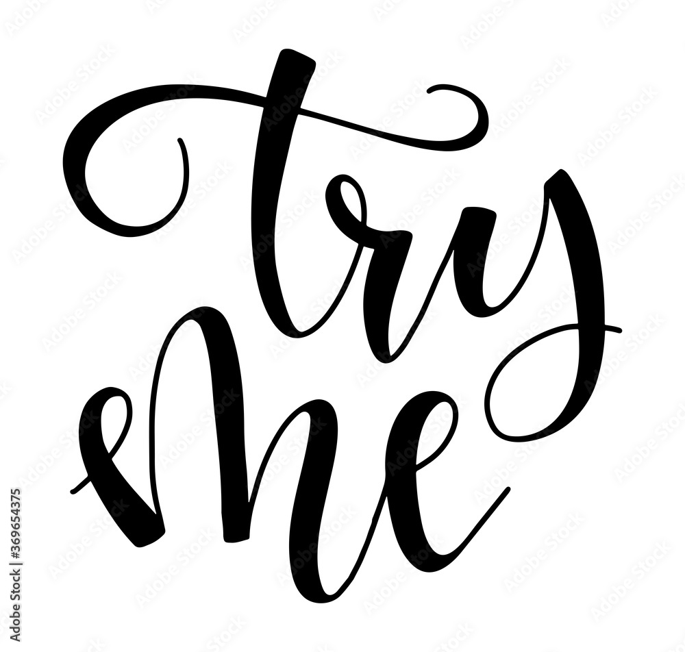 Try me black calligraphy isolated on white background, vector ...