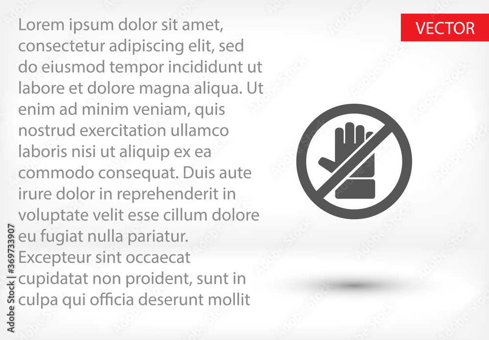 Stop Hand, icon. Vector stop. do not touch with your hand. ban. flat ...