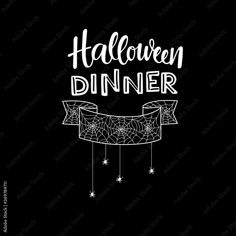 Halloween dinner - handwritten sign with spider web illustration for ...