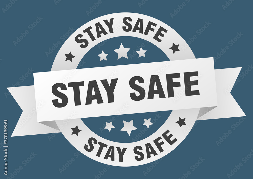 stay safe round ribbon isolated label. stay safe sign Stock Vector ...