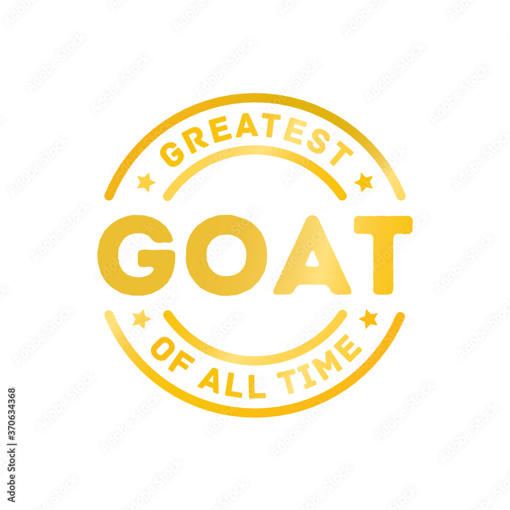 GOAT, Great of All Time, Best of All Time, Leader, Hall of Fame ...