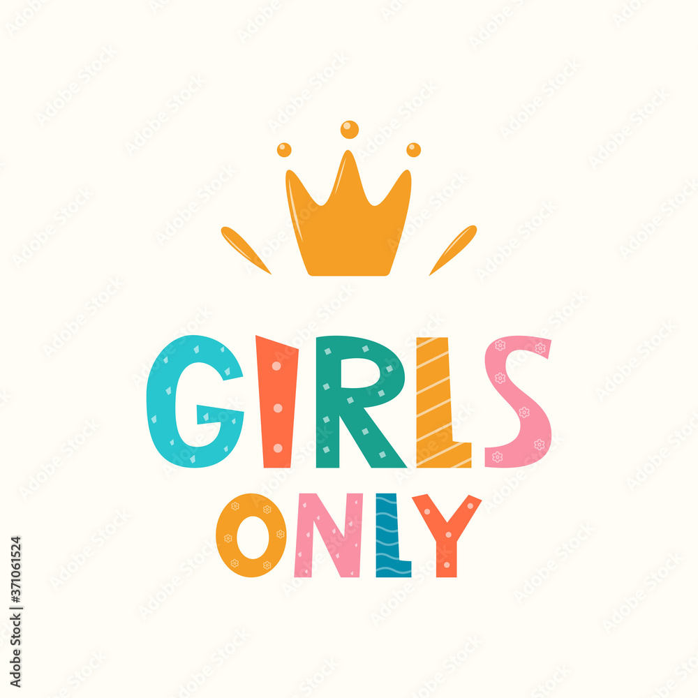 Girls only, lettering with crown symbol. Logo, icon, label for your ...