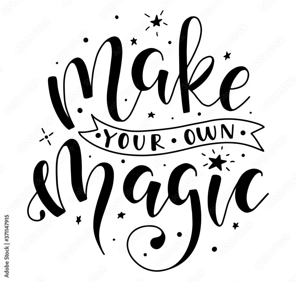 Make your own magic - black vector illustration isolated on white ...