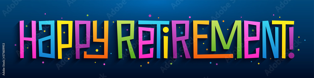 HAPPY RETIREMENT! colorful vector hand lettering greeting card with ...