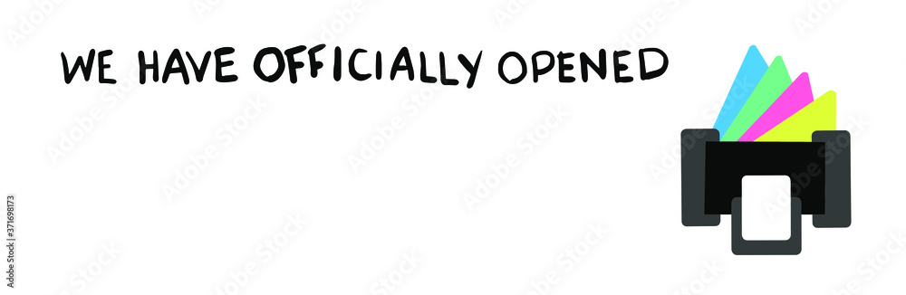 We have officially opened text, print shop reopening sign, opening ...