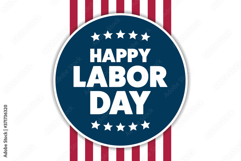 Labor Day in the United States. Holiday concept. Template for ...
