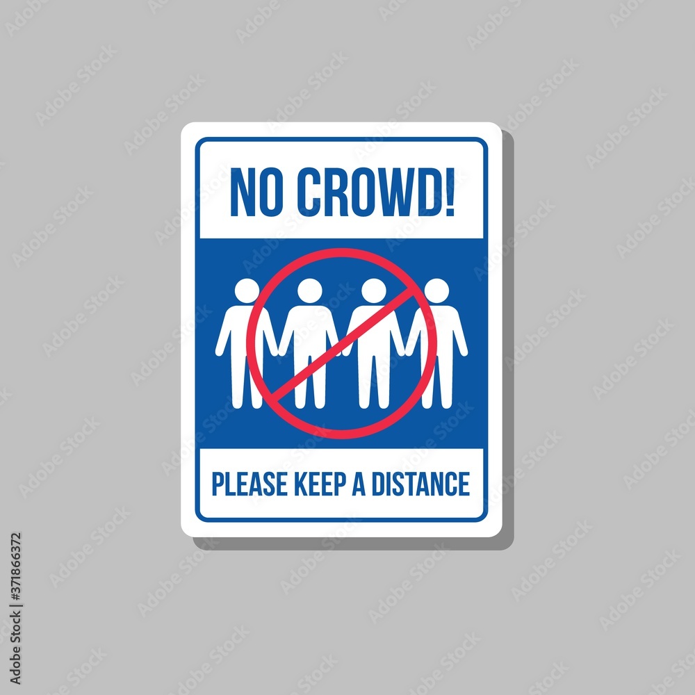 no crowd of people sign, do not crowd, please keep distance. social ...