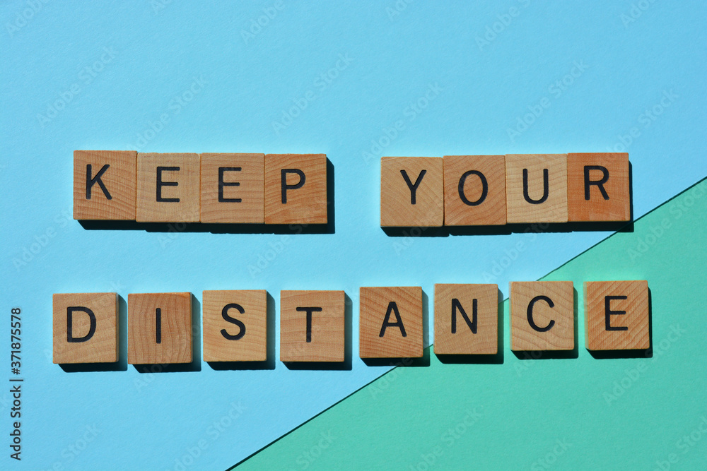 Keep Your Distance, phrase in 3D wooden alphabet letters isolated on ...