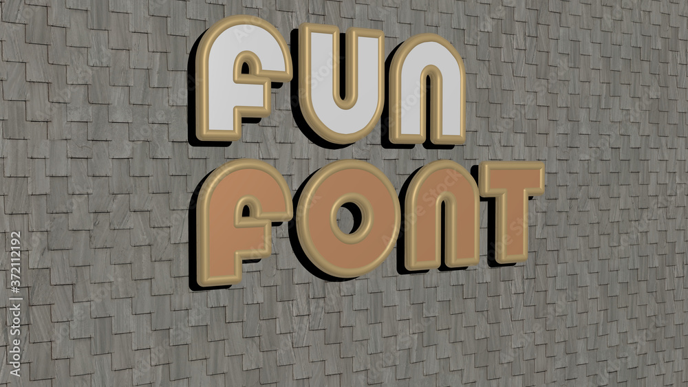 FUN FONT text on textured wall, 3D illustration for happy and ...