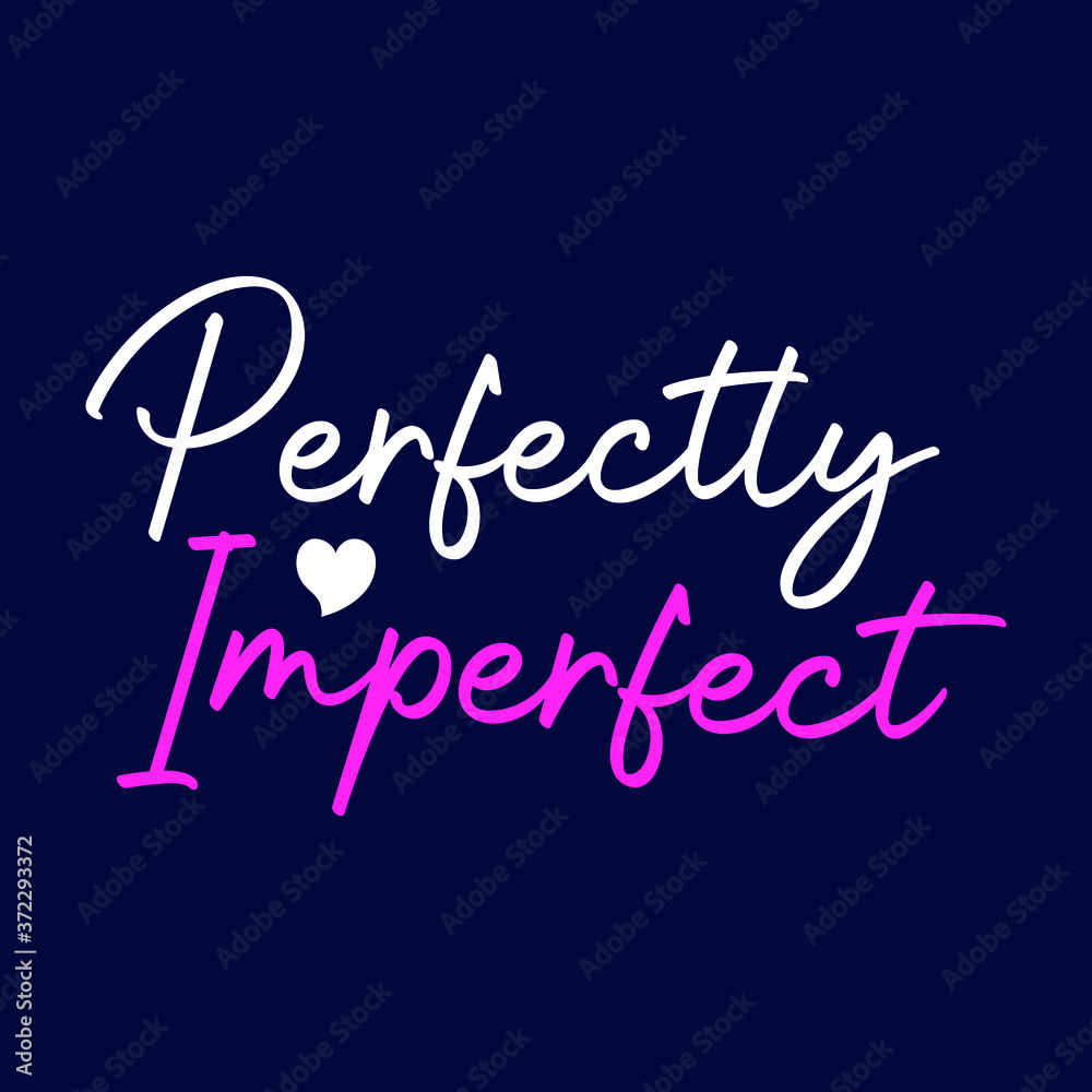 Im Perfectly Imperfect Quotes
