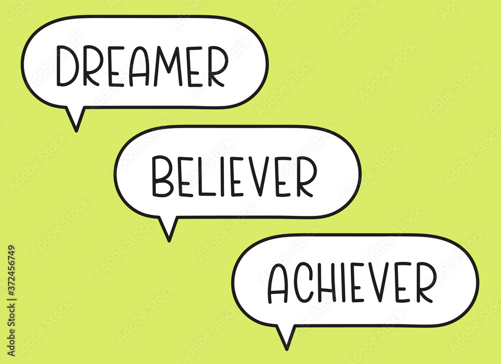 Dreamer believer achiever inscription. Handwritten lettering ...