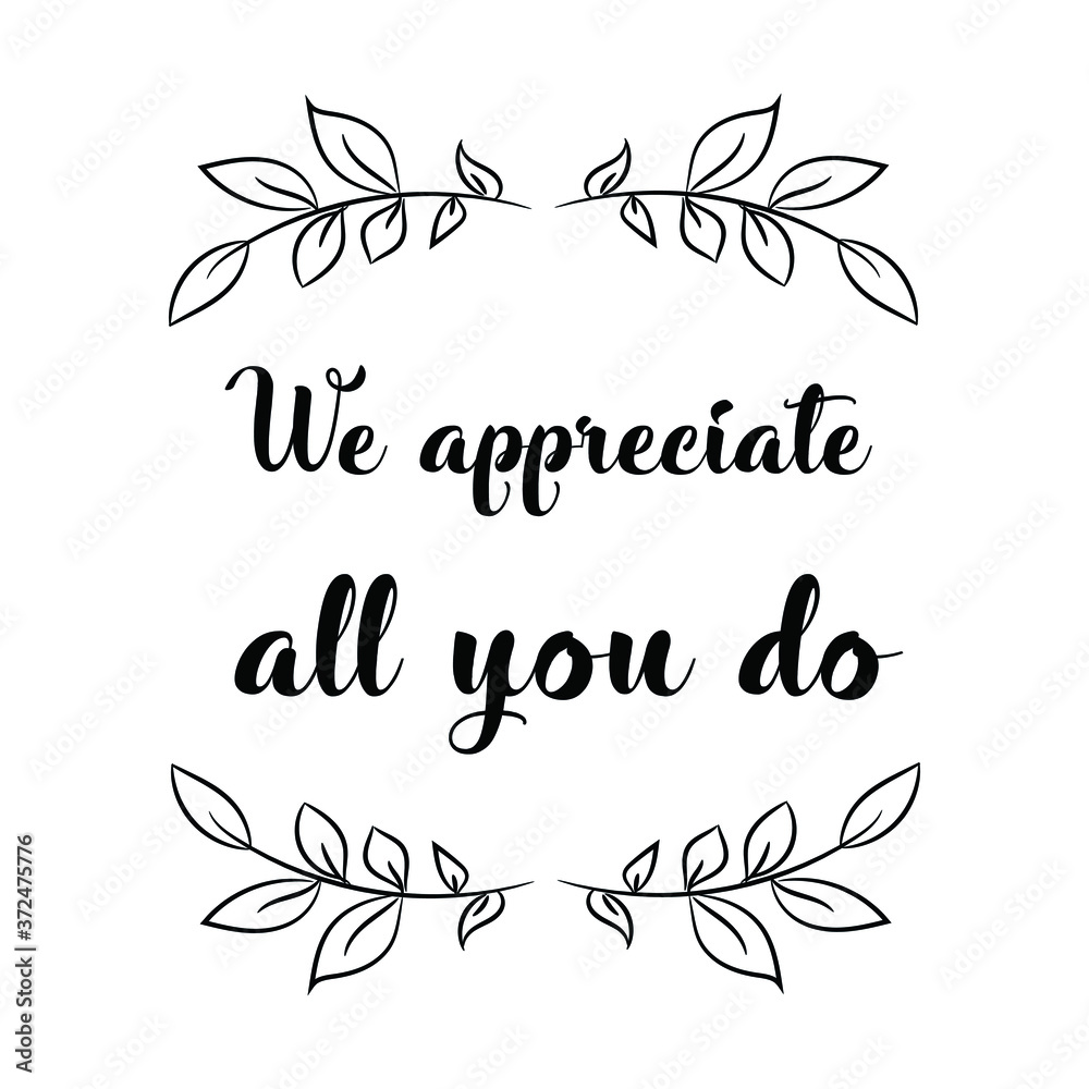 We appreciate all you do. Vector Quote Stock Vector | Adobe Stock