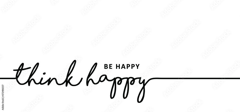 Slogan be happy, think happy. Vector best success quotes Relaxing and ...