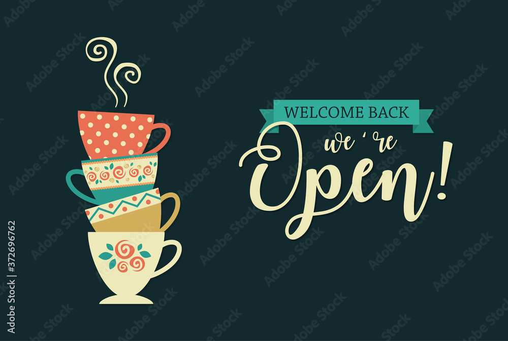 Welcome back, we are open cofe shop sign illustration, stacked hot cups ...