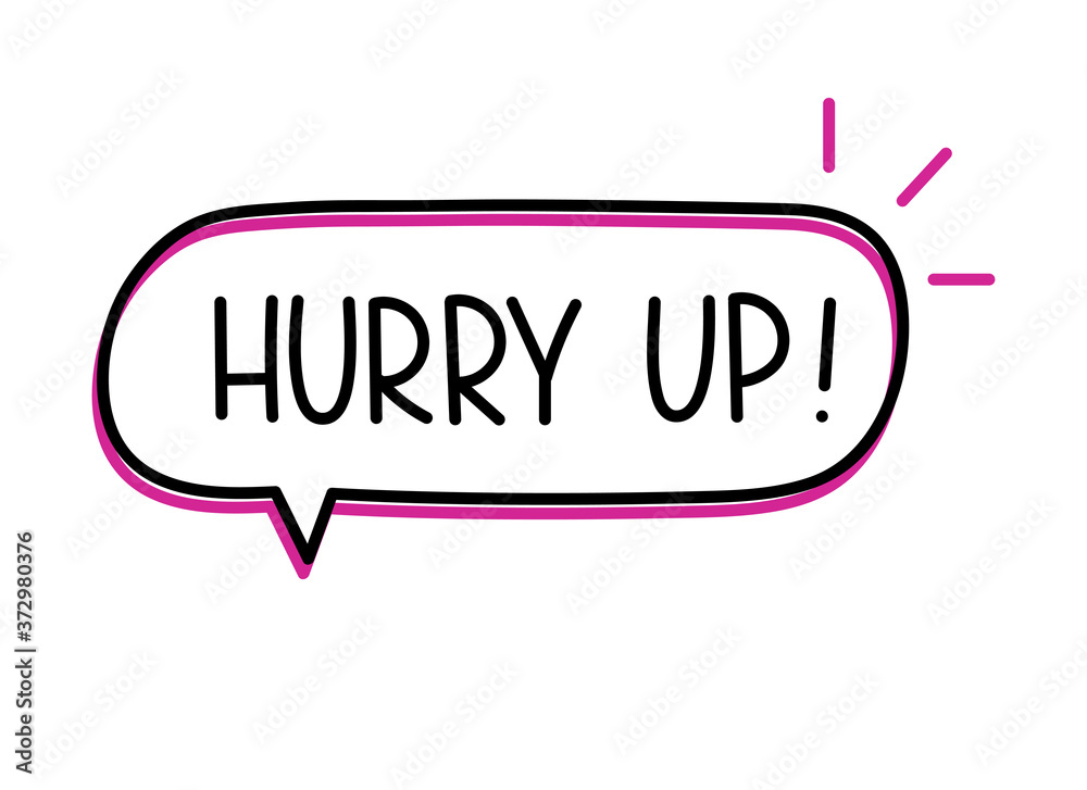 Hurry up inscription. Handwritten lettering illustration. Black vector ...