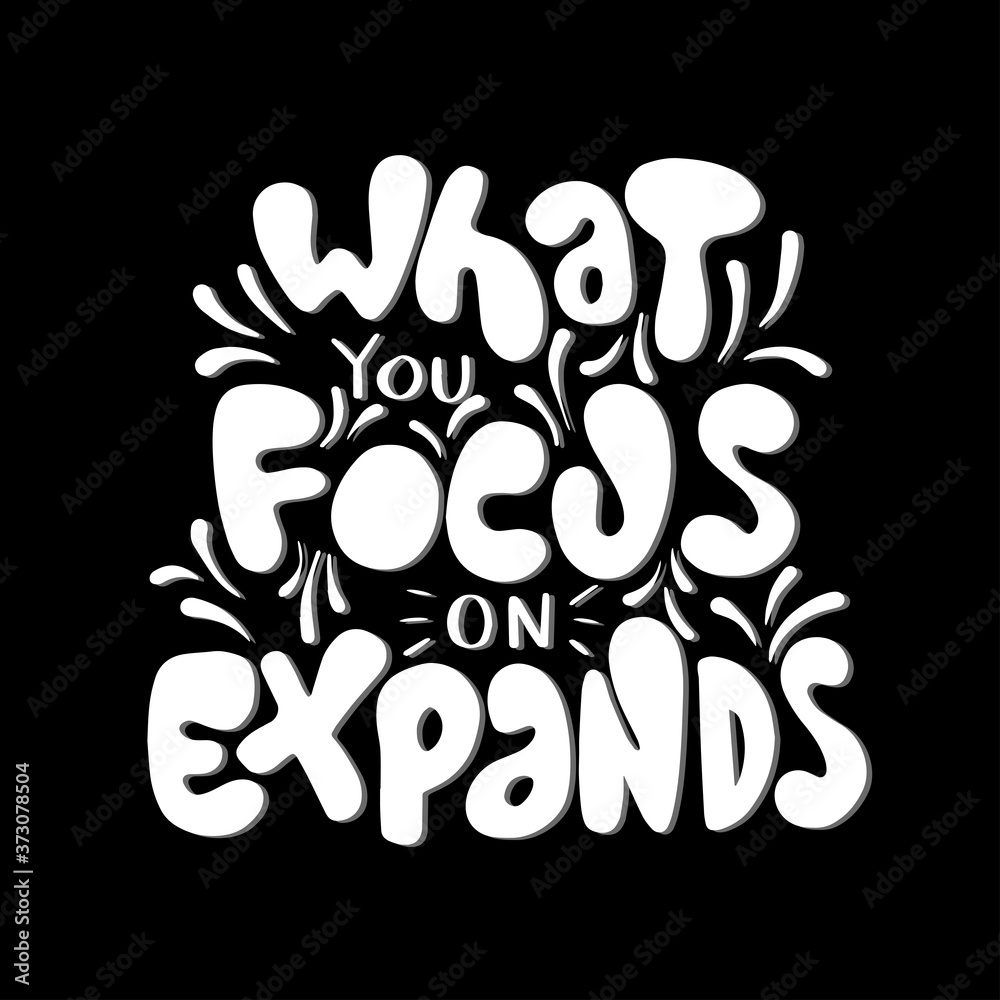 Hand Lettered What You Focus On Expand. Handwritten Inspirational ...