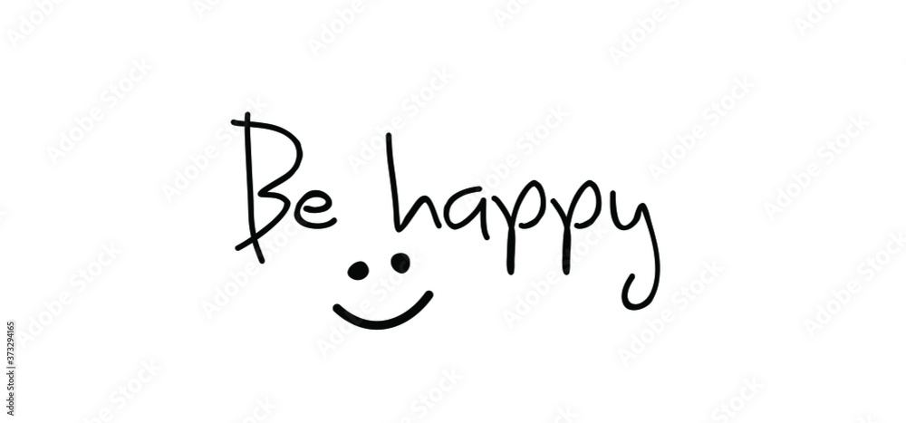 Slogan Be happy. Vector design, inspiration message moment. Motivation ...