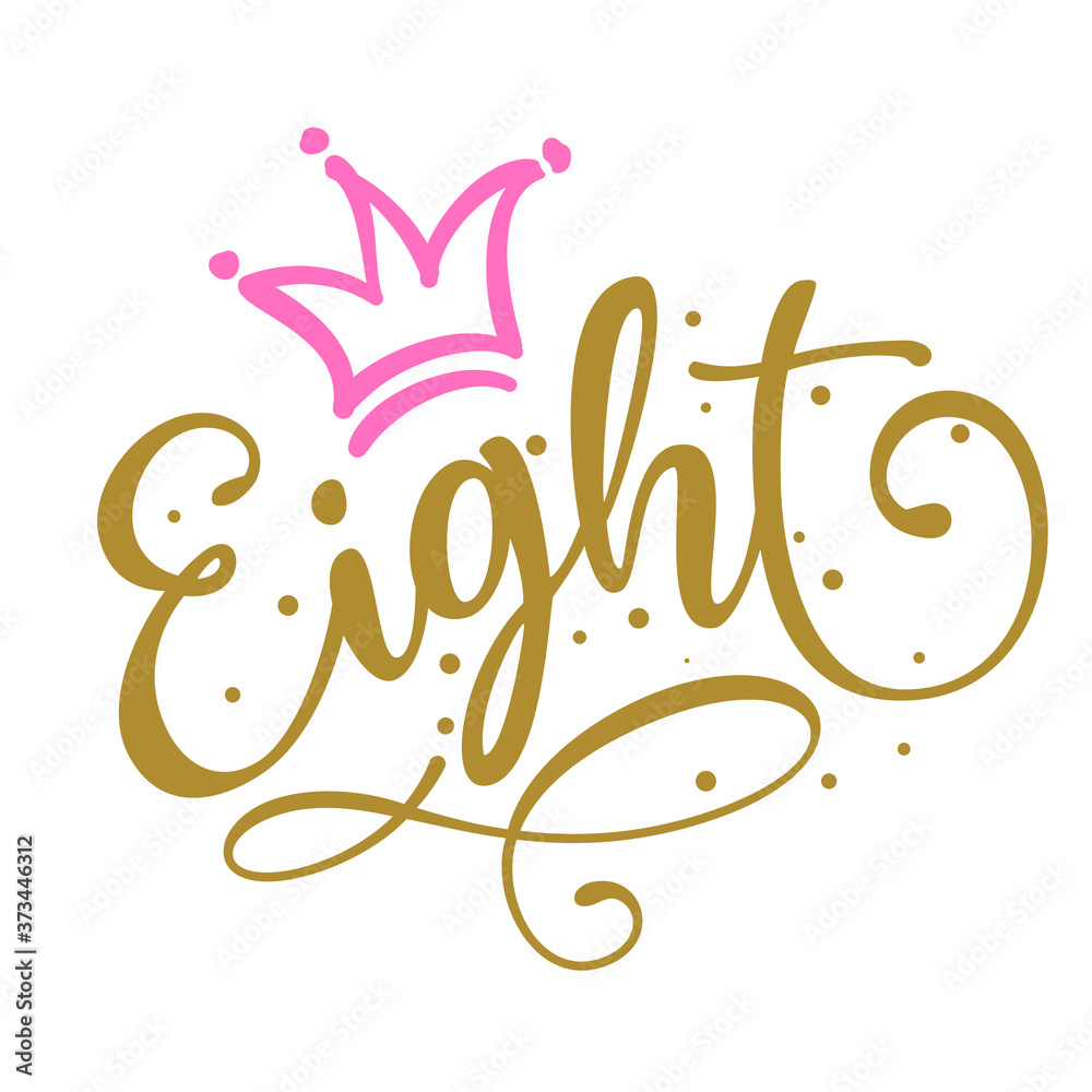 Eight (8.) Birthday Baby girl eighth year anniversary. Princess Queen ...