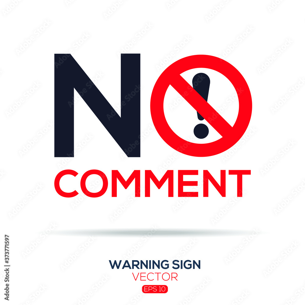 Warning sign (NO comment), vector illustration. Stock Vector | Adobe Stock