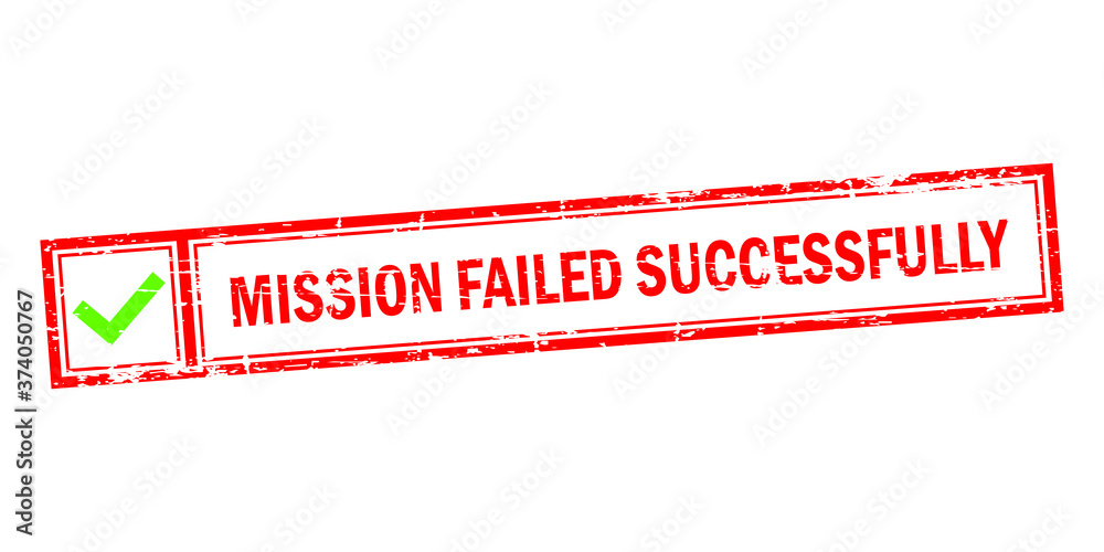 Mission failed successfully vector illustration slogan. Funny joke ...