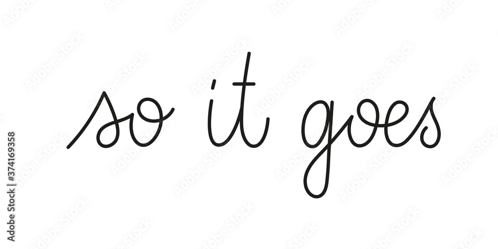 So it goes phrase handwritten by one line. Mono line vector text ...