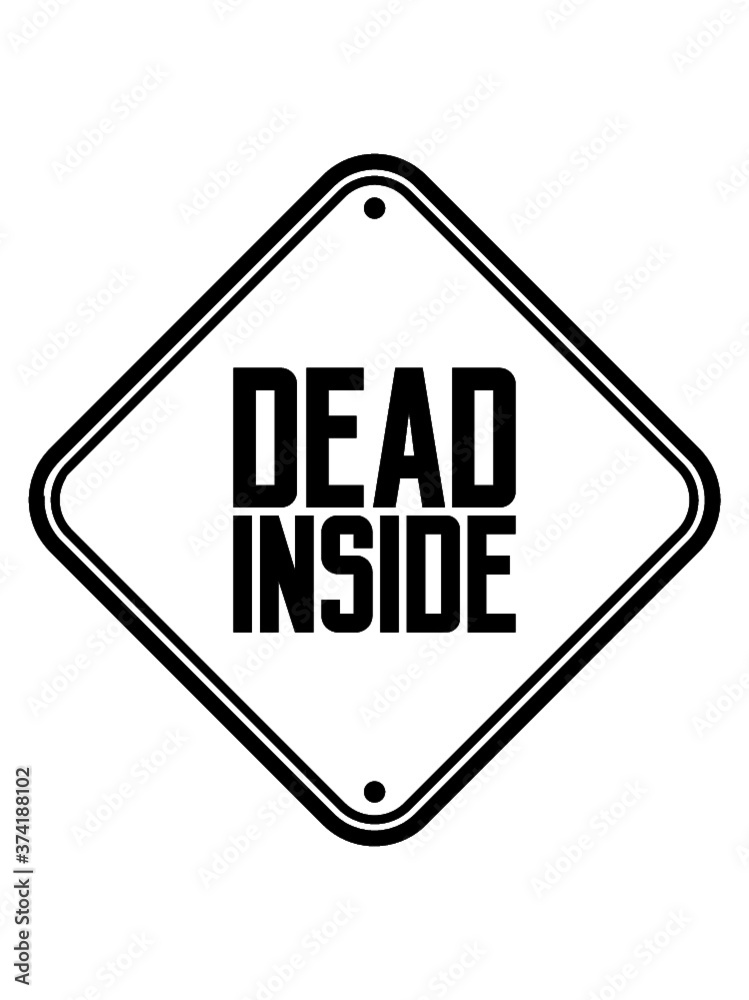 Schild Warnung Dead Inside Hinweis Depression Traurig Trauern Innerlich ...