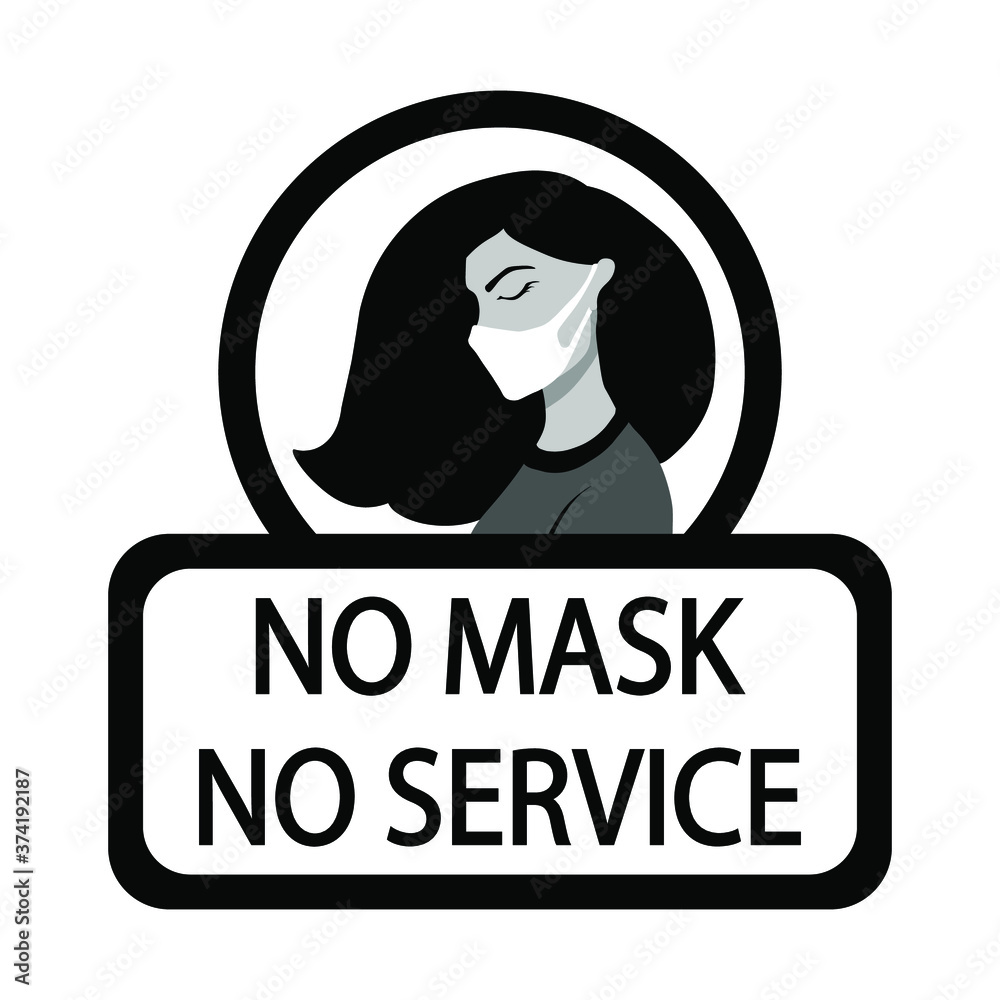 No mask no service sign. Black and white front door sign. Plate, poster ...