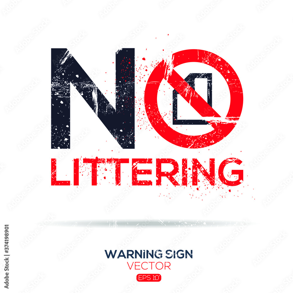 Warning sign (NO littering ),written in English language, vector ...