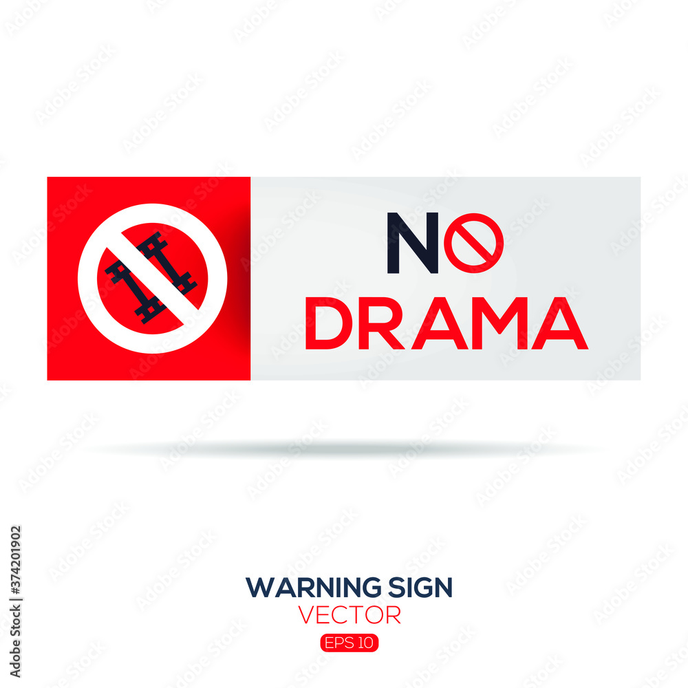 Warning sign (NO drama ),written in English language, vector ...