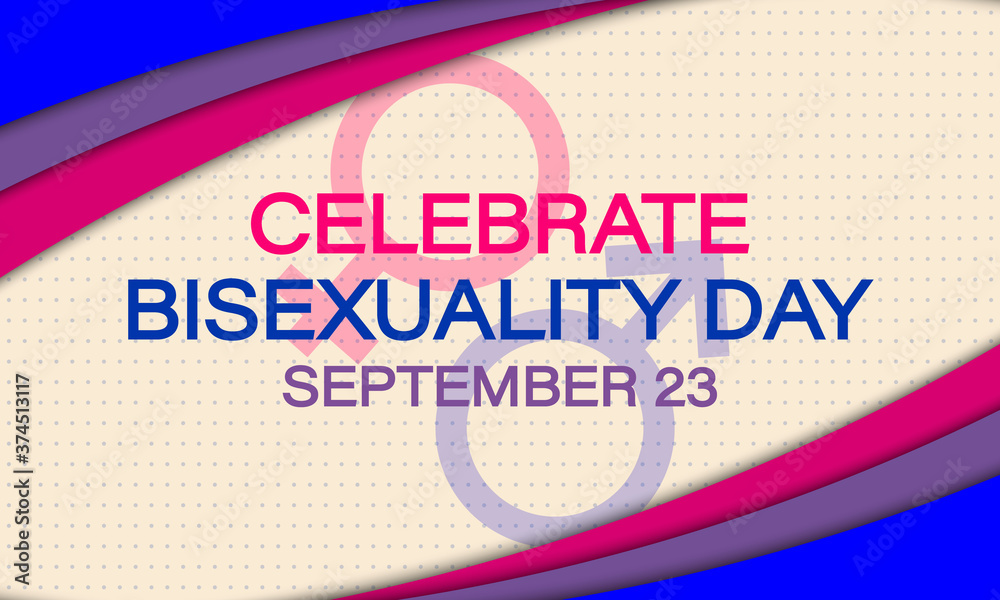 Celebrate Bisexuality Day is observed annually on September 23. Bi ...
