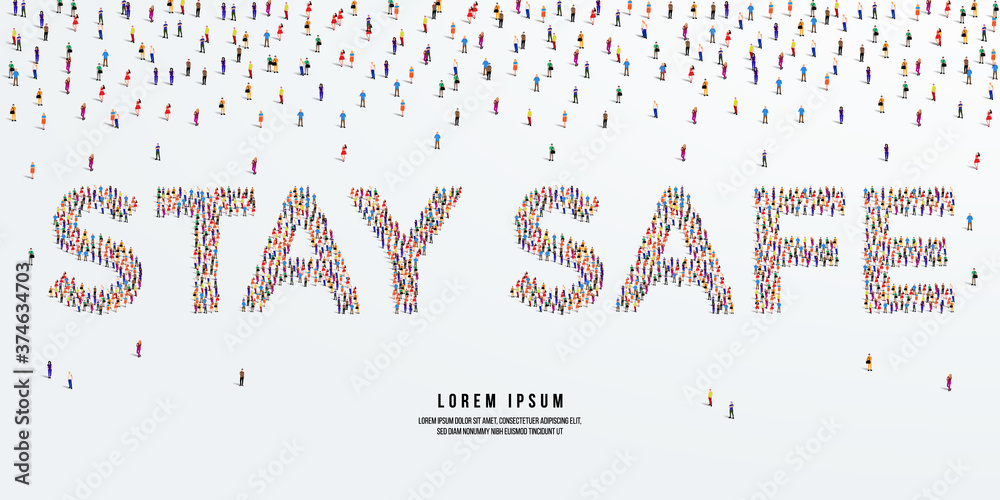 Stay Safe. Large group of people form to create Stay Safe. vector ...