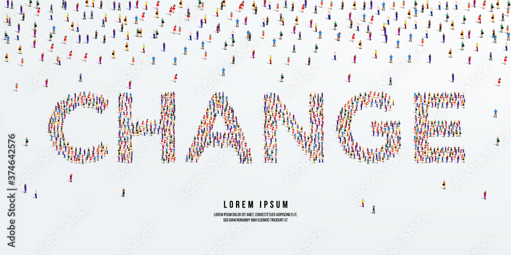 Change. Large group of people form to create Change. vector ...