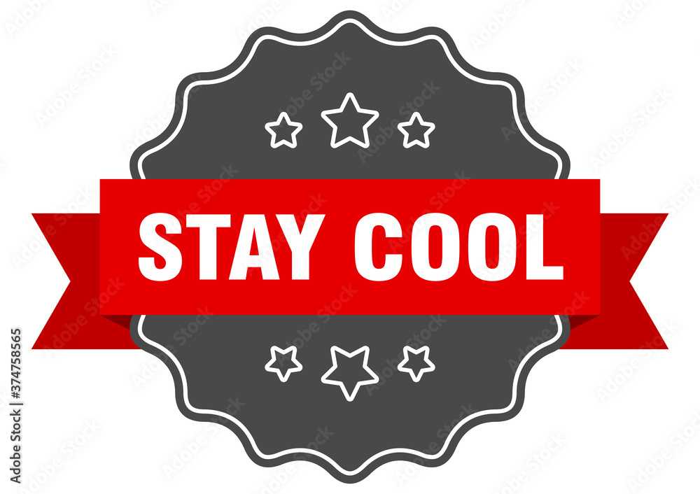 stay cool label. stay cool isolated seal. sticker. sign Stock Vector ...