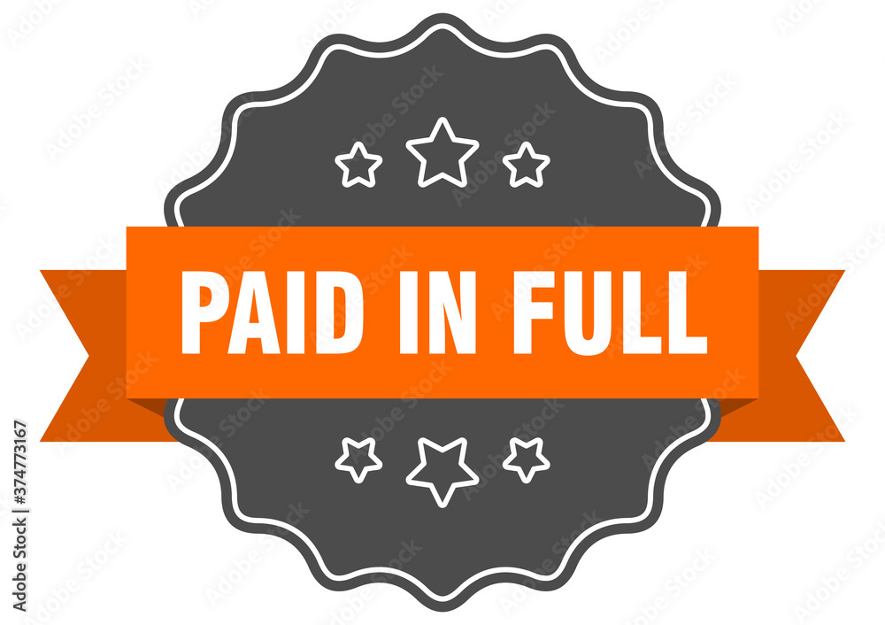 paid in full label. paid in full isolated seal. sticker. sign Stock ...