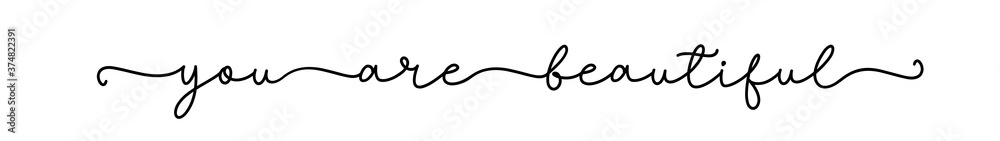 YOU ARE BEAUTIFUL. Positive script quote. Continuous line cursive text ...