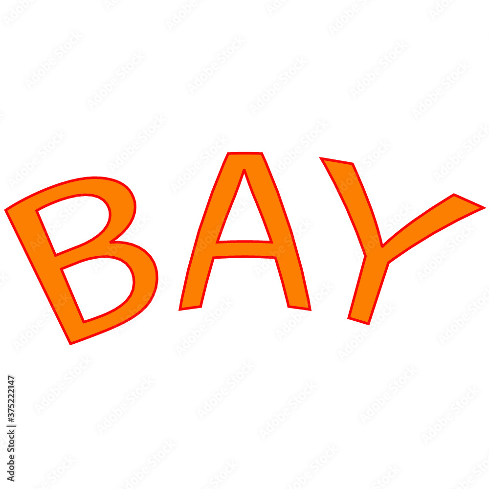 inscription in orange letters with red "bay" border. banner for ...